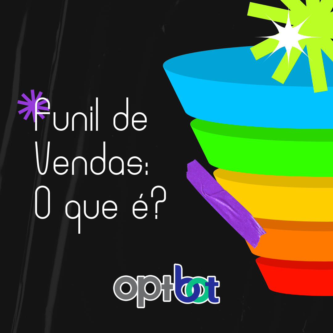 Funil de vendas: entenda o que é - Blog - OPT Bot
